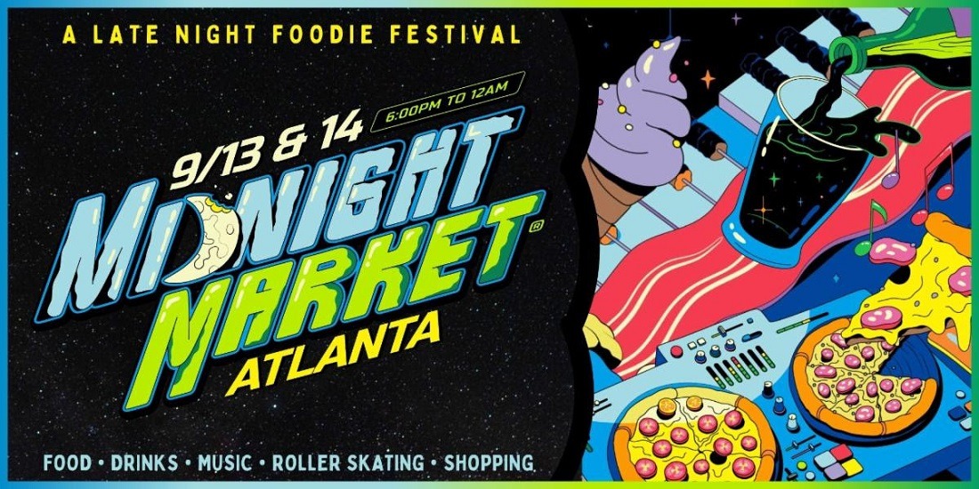 ATLANTA'S BIGGEST LATE NIGHT FOODIE FESTIVAL IS BACK WITH A BIGGER ...